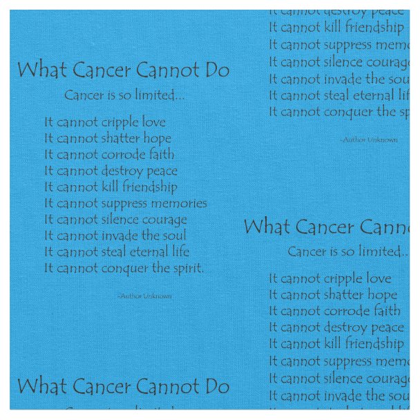 What Cancer Cannot Do Poem Fabric Print Material | Zazzle