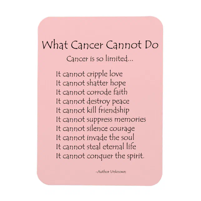 What Cancer Cannot Do Poem Magnet (Black Text) | Zazzle