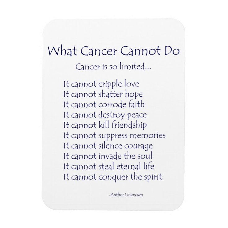 What Cancer Cannot Do Poem Magnet (Navy Text) | Zazzle