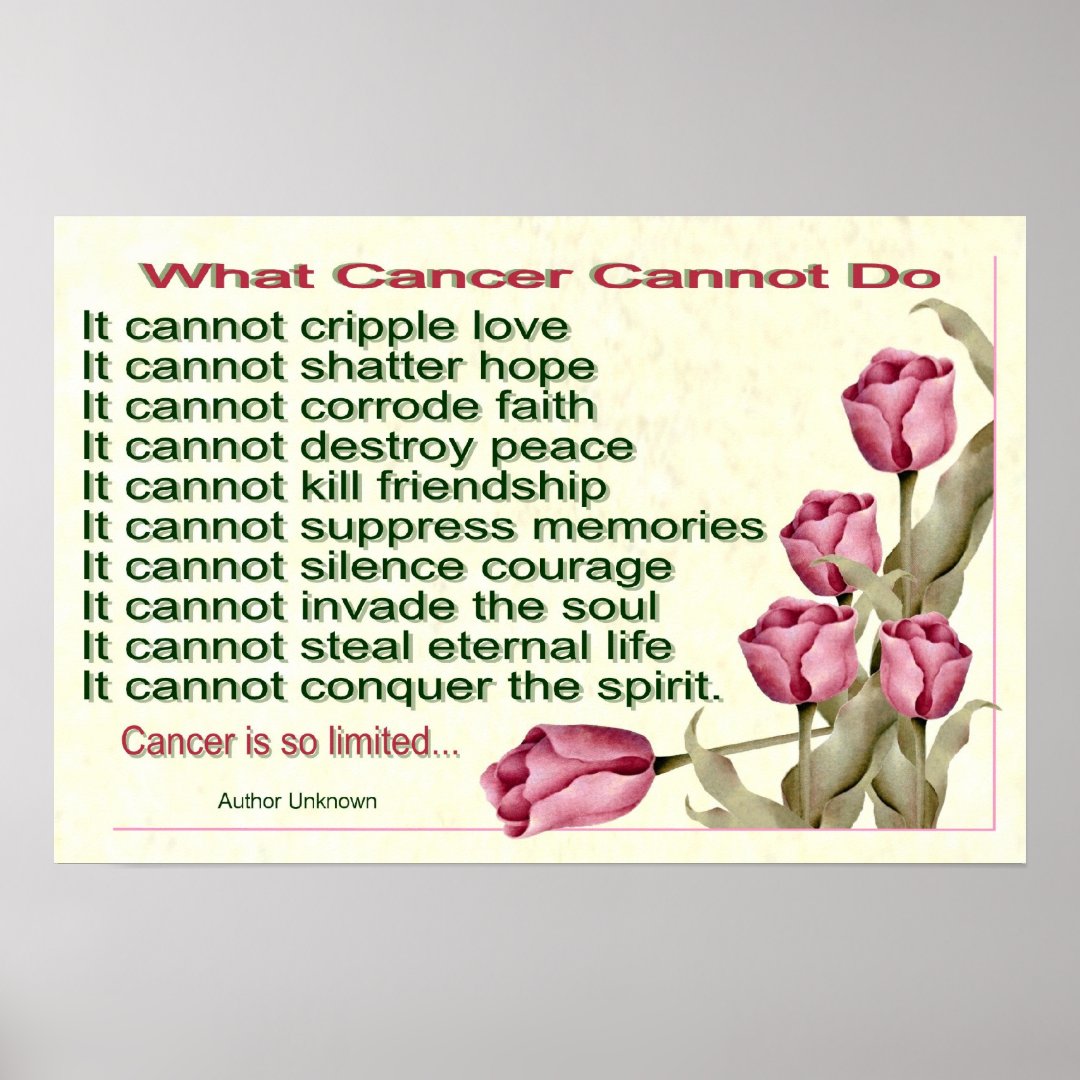What Cancer Cannot Do Poster | Zazzle