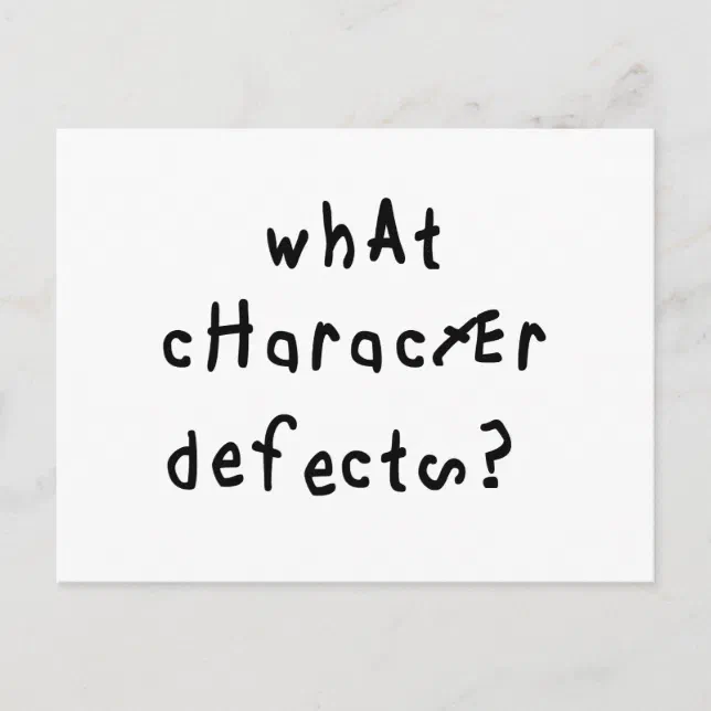 What Character Defects Funny Quote Recovery Saying Postcard | Zazzle