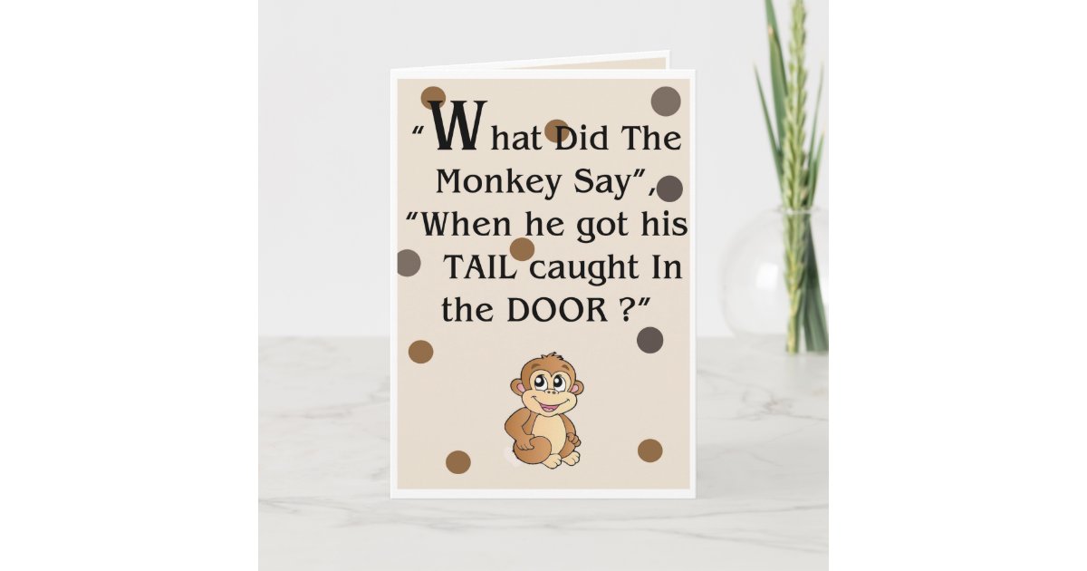 "What did the monkey Say" Humorous greeting card | Zazzle.com