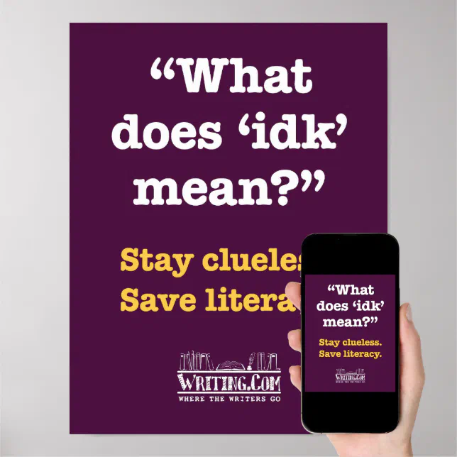 What does 'idk' mean? poster | Zazzle