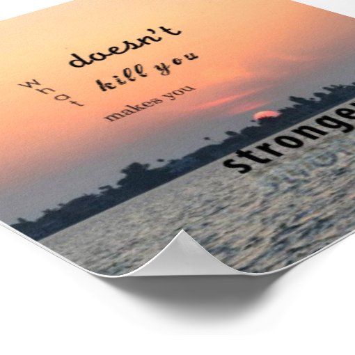 What Doesnt Kill You Makes You Stronger Poster Zazzle