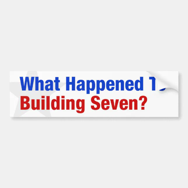 What happened to building Seven? Bumper Sticker | Zazzle