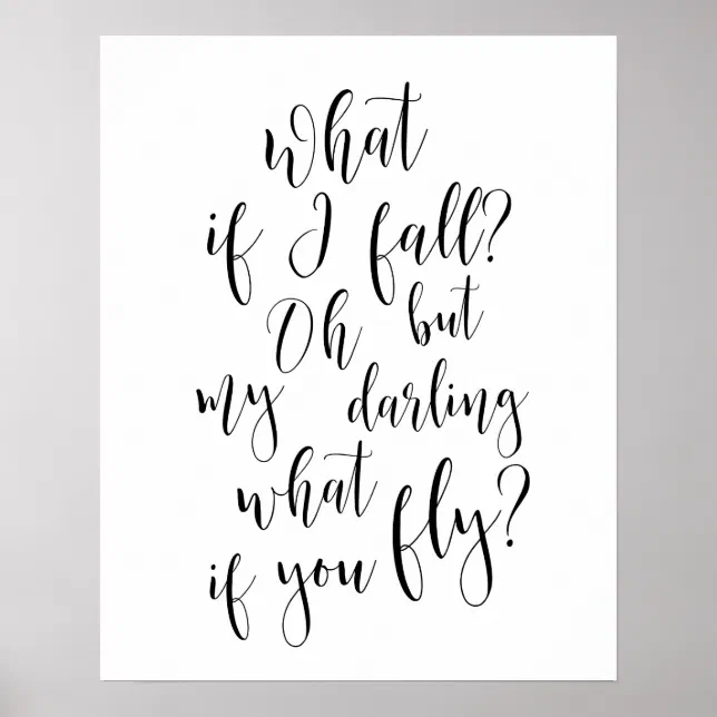 What If I Fall? Oh But My Darling What If You Fly? Poster | Zazzle