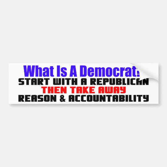 What Is a Democrat? Bumper Sticker | Zazzle.com