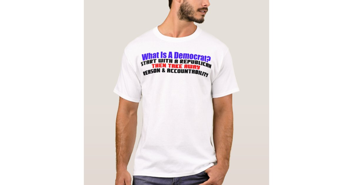 What Is A Democrat? T-Shirt | Zazzle