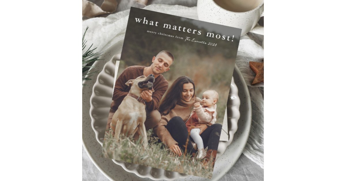 What Matters Most Simple Photo Christmas Holiday Card | Zazzle