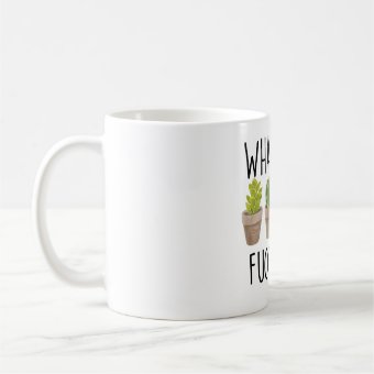 What The Fucculent Cactus Succulent Plant gift Coffee Mug | Zazzle