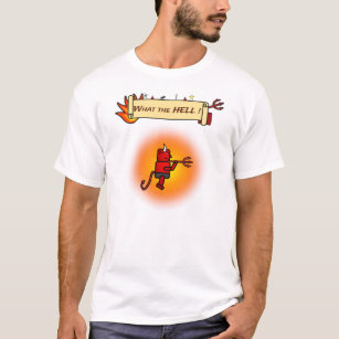 What The Hell T-Shirts - T-Shirt Design & Printing | Zazzle