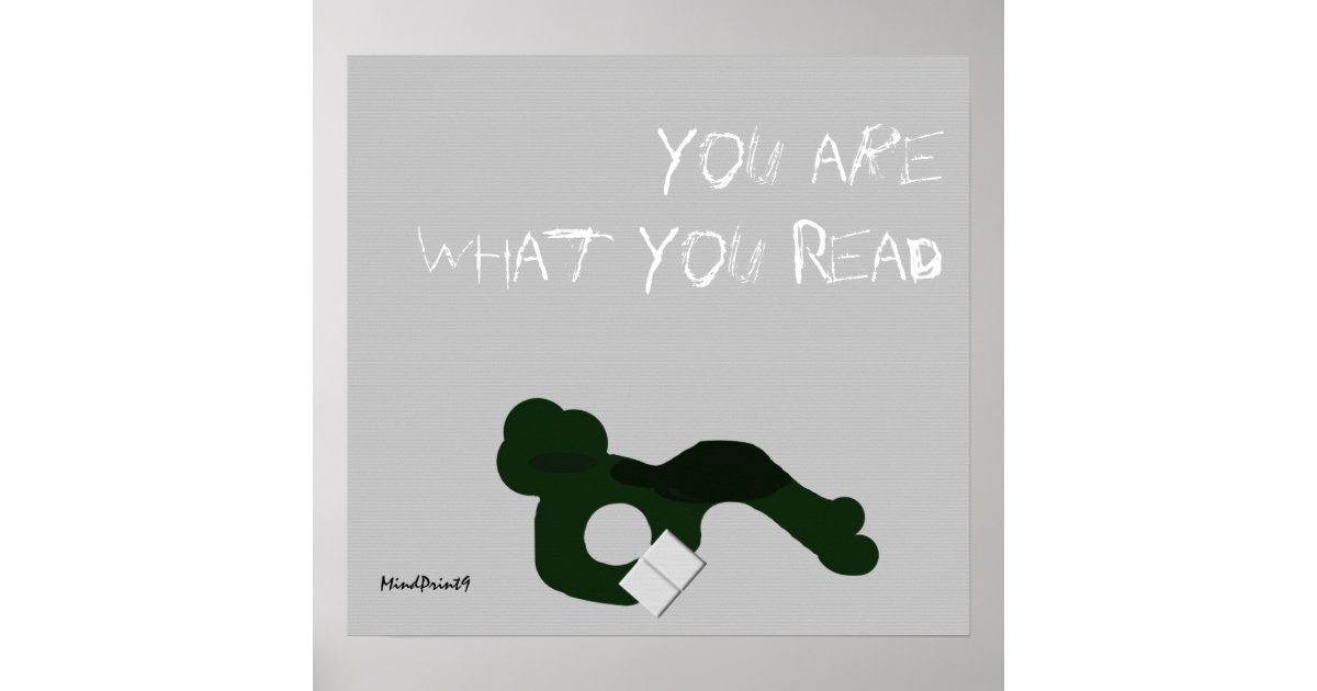 What You Read Poster | Zazzle