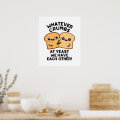 Whatever Crumbs We Have Each Other Bread Pun Poster | Zazzle