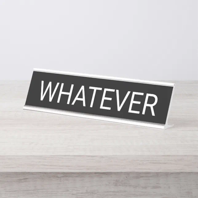 Whatever Desk Name Plate | Zazzle