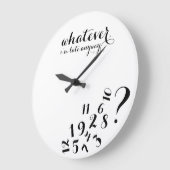 Whatever, I'm late anyways... Large Clock | Zazzle