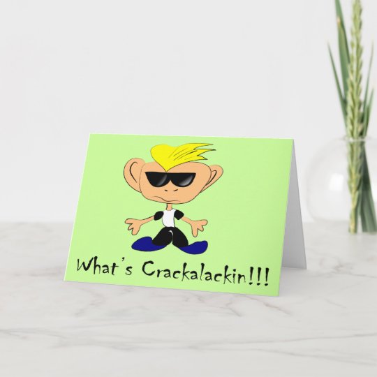 What's Crackalackin Greeting Card | Zazzle.com
