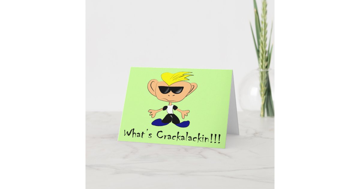 What's Crackalackin Greeting Card | Zazzle