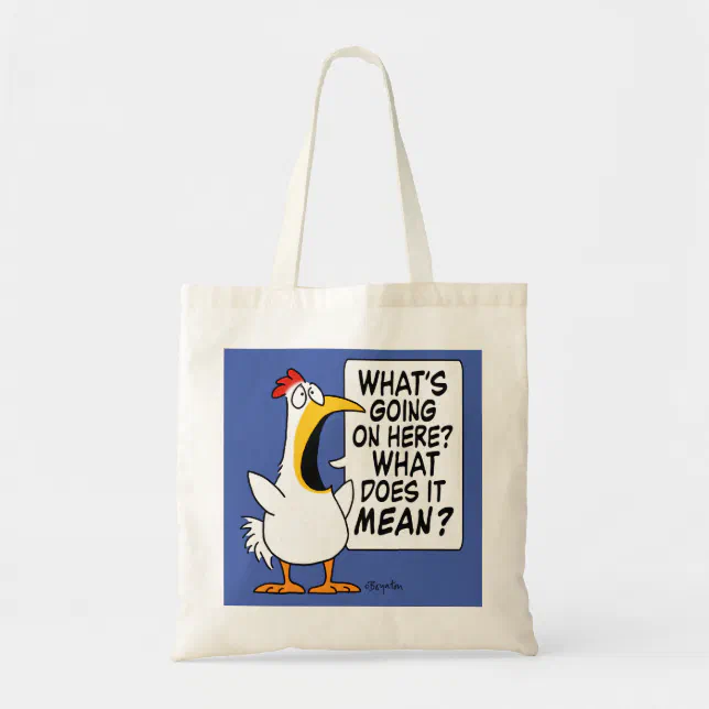 WHAT'S GOING ON HERE? nervous chicken Boynton Tote Bag | Zazzle