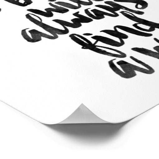 What's Meant To Be Will Always Find A Way Poster | Zazzle