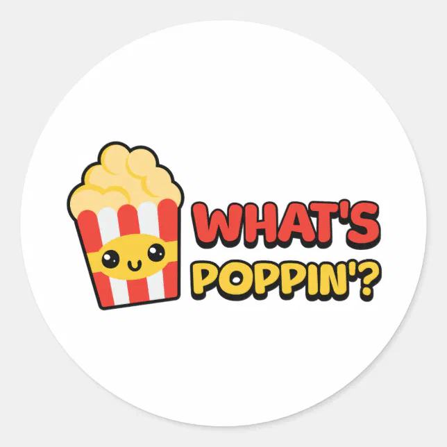 What's Poppin! Cute Popcorn Pun Cartoon Classic Round Sticker | Zazzle