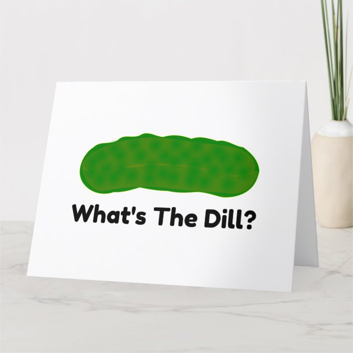 Whats The Dill Pickle Thank You Card | Zazzle.com