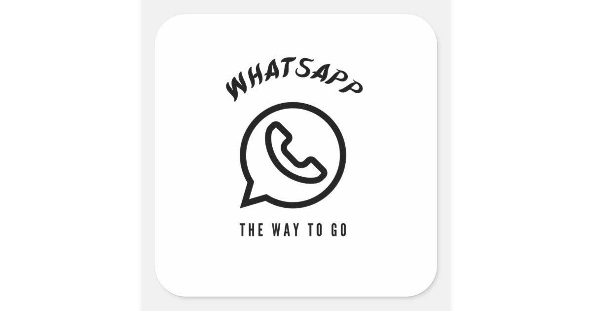 Whatsapp the way to go square sticker | Zazzle