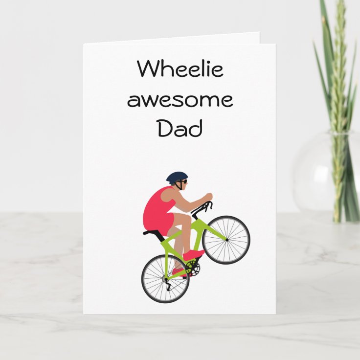 Wheelie awesome Dad funny cycling Father’s Day Card | Zazzle