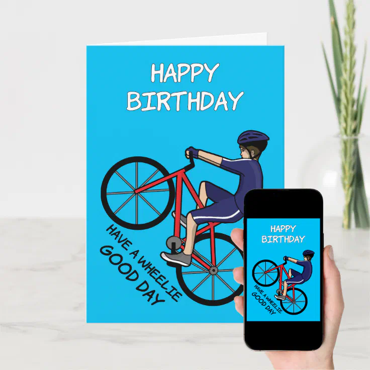 Wheelie Good Day Cyclist Pun Happy Birthday Card | Zazzle
