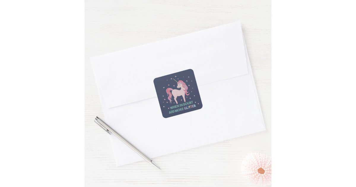 When in Doubt, Add More Glitter Square Sticker | Zazzle