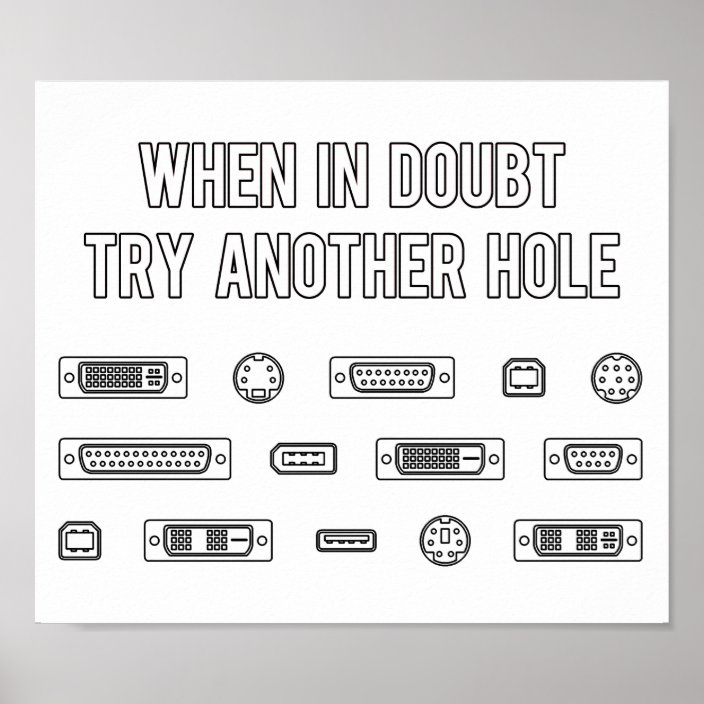 When In Doubt Try Another Computer Port Hole Poster | Zazzle.com