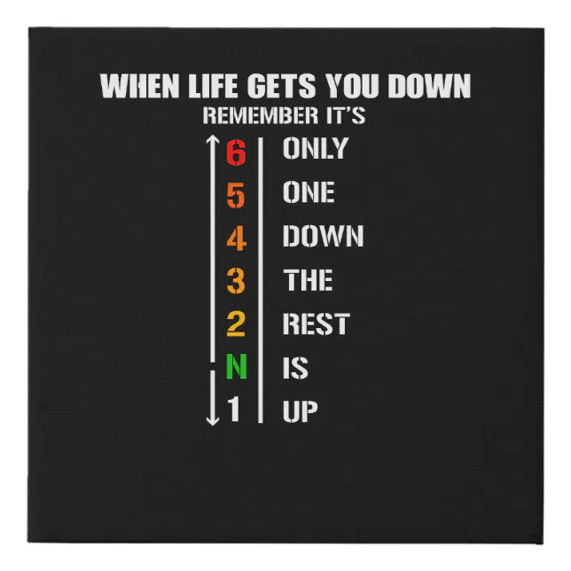When Life Gets You Down Remember It_s Only One Dow Faux Canvas Print ...