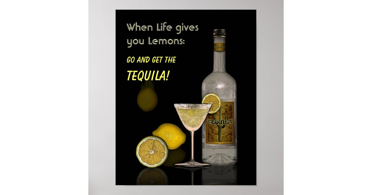When Life gives you Lemons Poster | Zazzle