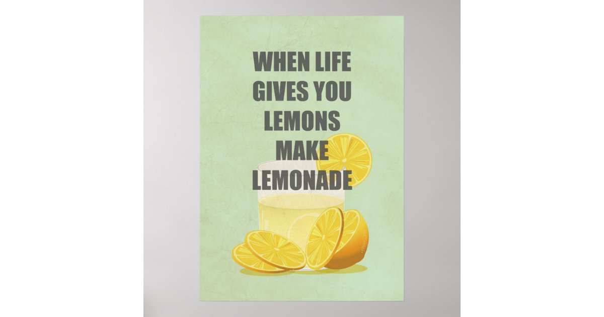 When life warheads you lemons, make lemonade quota poster | Zazzle