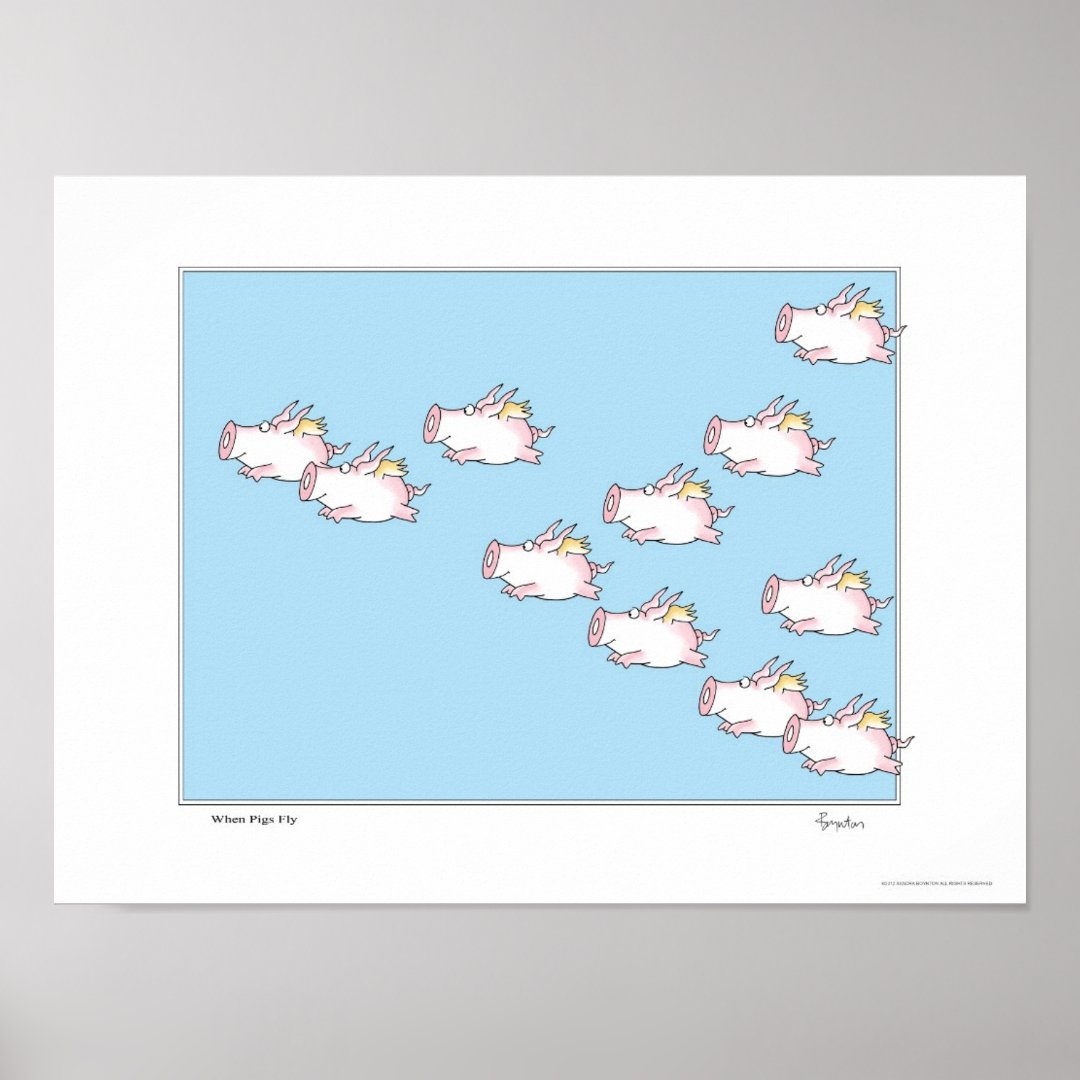 WHEN PIGS FLY poster by Sandra Boynton | Zazzle