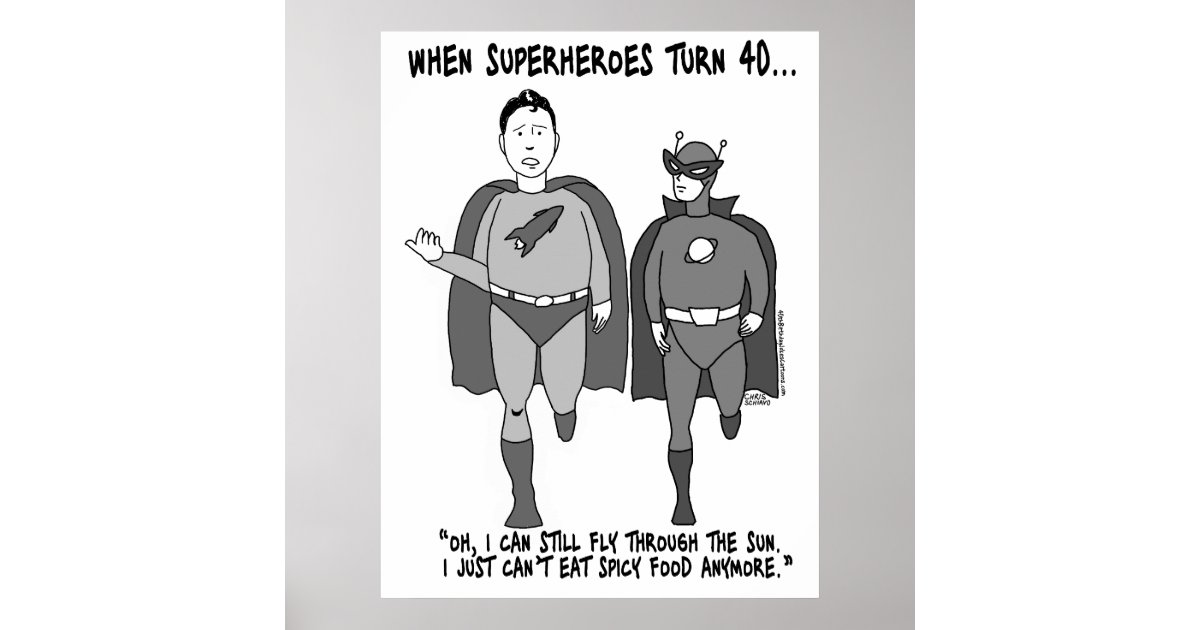 When Superheroes Turn 40 Poster | Zazzle