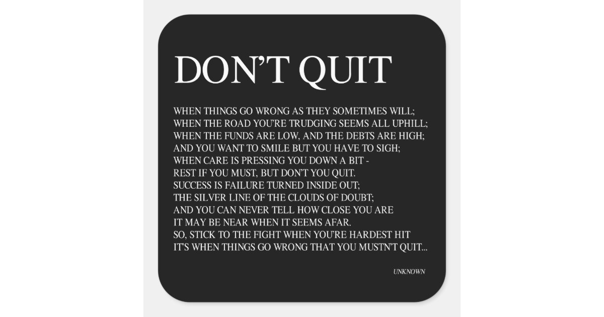 WHEN THINGS GO WRONG AS THEY SOMETIMES WILL; QUOTE SQUARE STICKER | Zazzle