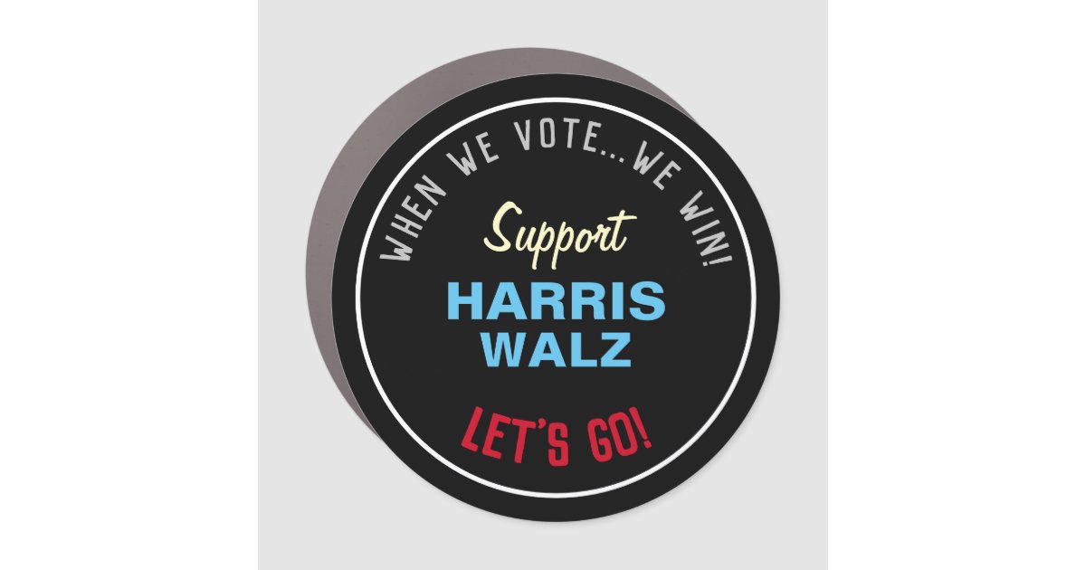 When We Vote We Win HARRIS WALZ 2024 Car Magnet | Zazzle