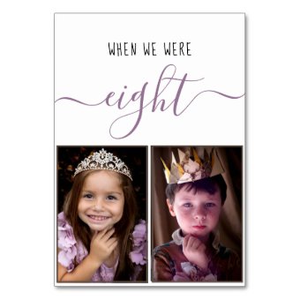 When We Were Eight Script Childhood Photos Wedding Table Number | Zazzle