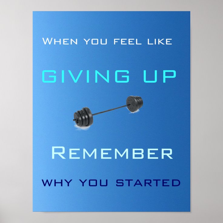 When You Feel Like Giving Up - Poster | Zazzle