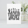 When You see a Good Move Look for a Better One Thank You Card | Zazzle