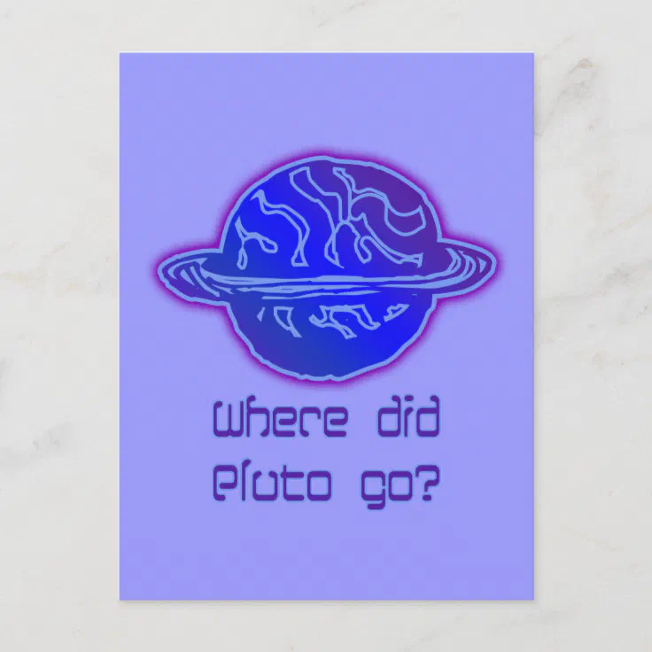 Where Did Pluto Go? Postcard | Zazzle