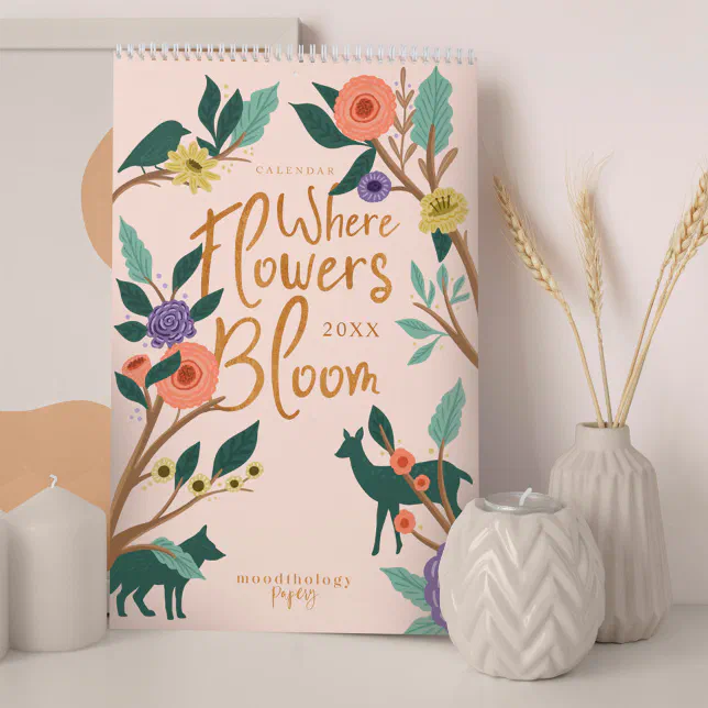 Where Flowers Bloom Floral Botanical Animals Calendar | Zazzle