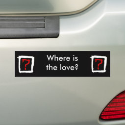 Where is the love bumper sticker | Zazzle