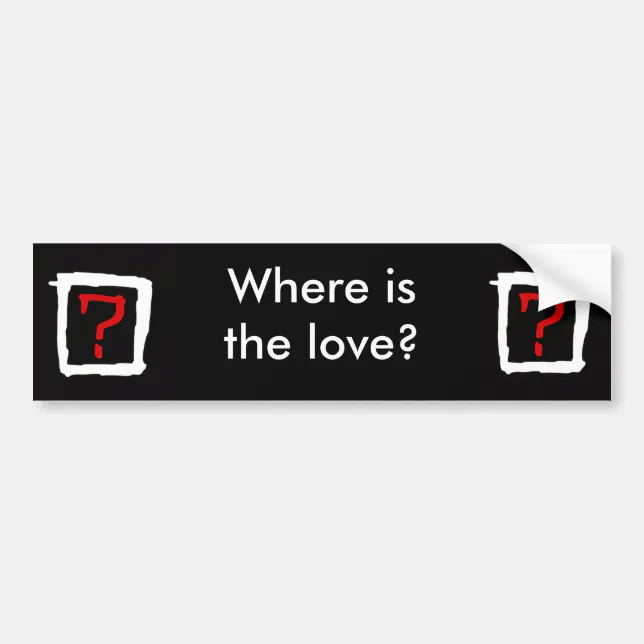 Where is the love bumper sticker | Zazzle