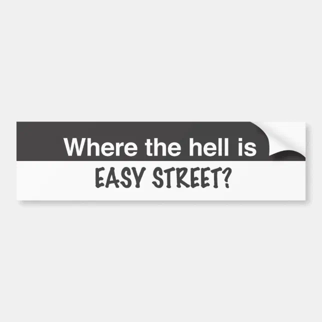 Where the hell is Easy Street Bumper Sticker | Zazzle