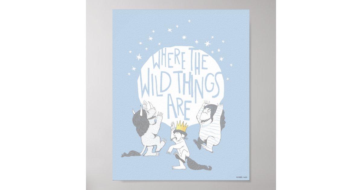 Where The Wild Things Are | Moon & Stars Poster | Zazzle