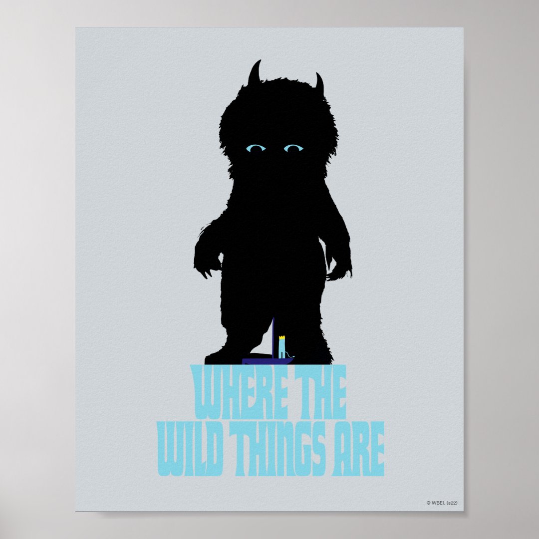 Where the Wild Things Are | Wild Thing Silhouette Poster | Zazzle