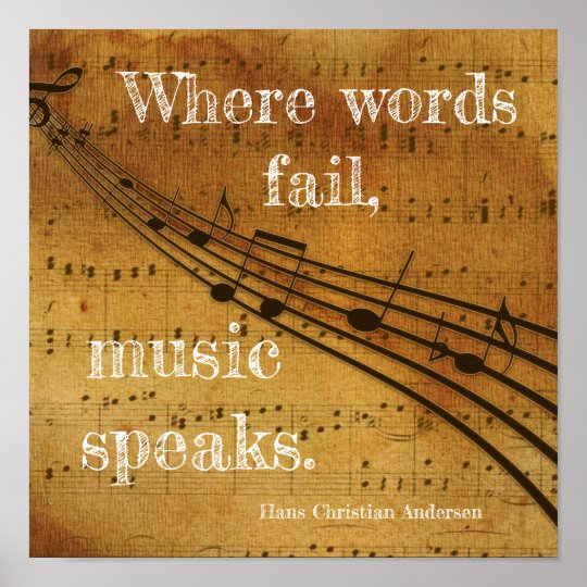 Where words fail **Music Speaks - Art Print | Zazzle.com