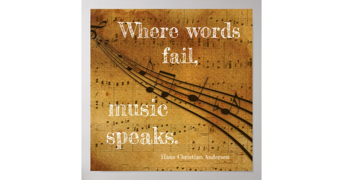 Where words fail **Music Speaks - Art Print | Zazzle