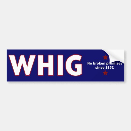 Whig Party Bumper Sticker | Zazzle.com